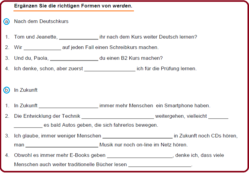Ergänzen Sie die richtigen Formen von werden. - Deutsch - Viel Spass